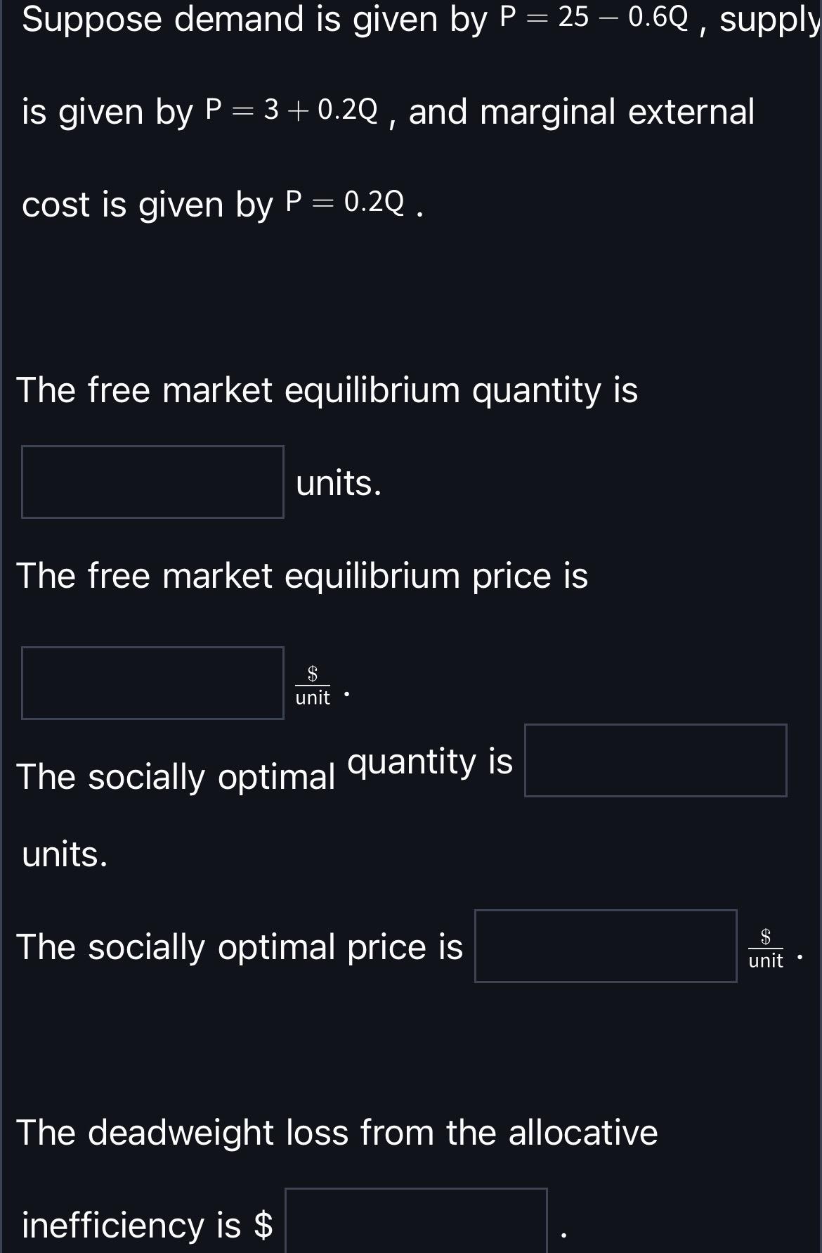 Solved Suppose demand is given by P=25-0.6Q, ﻿supply is | Chegg.com