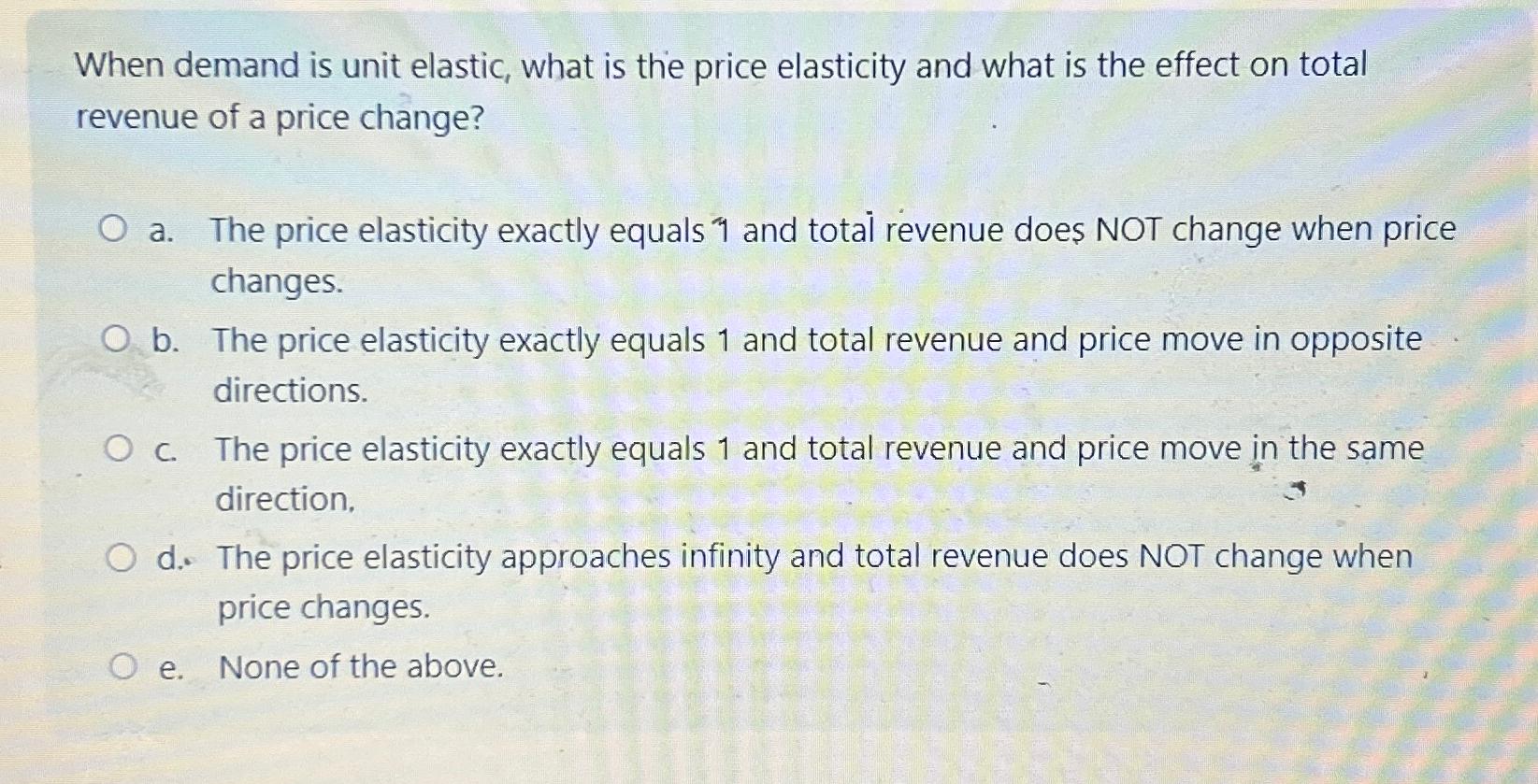 Solved When demand is unit elastic, what is the price | Chegg.com