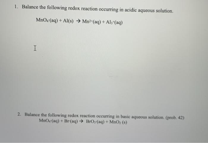 Solved 1. Balance the following redox reaction occurring in | Chegg.com