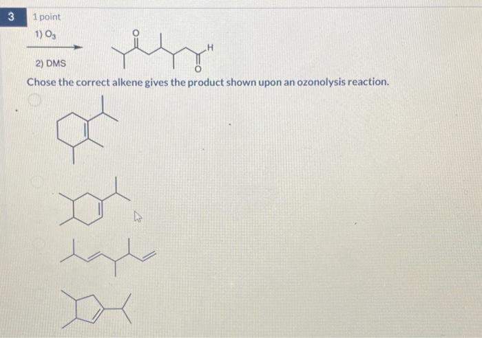 Solved 1) O3 2) DMS Chose the correct alkene gives the | Chegg.com