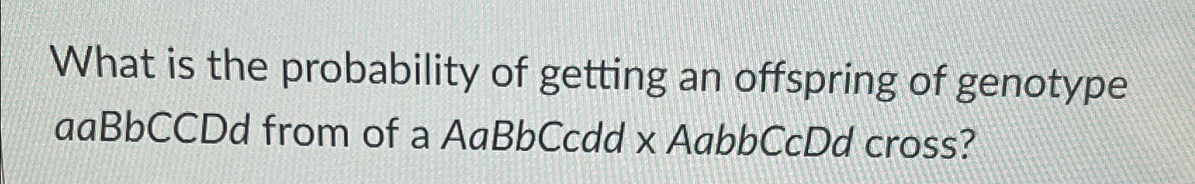 Solved What is the probability of getting an offspring of | Chegg.com