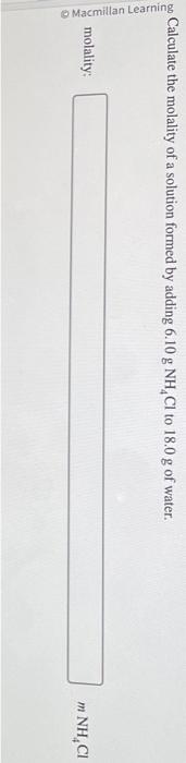 Solved Calculate the molality of a solution formed by adding | Chegg.com