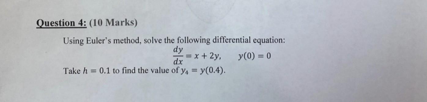 Solved Using Euler's method, solve the following | Chegg.com