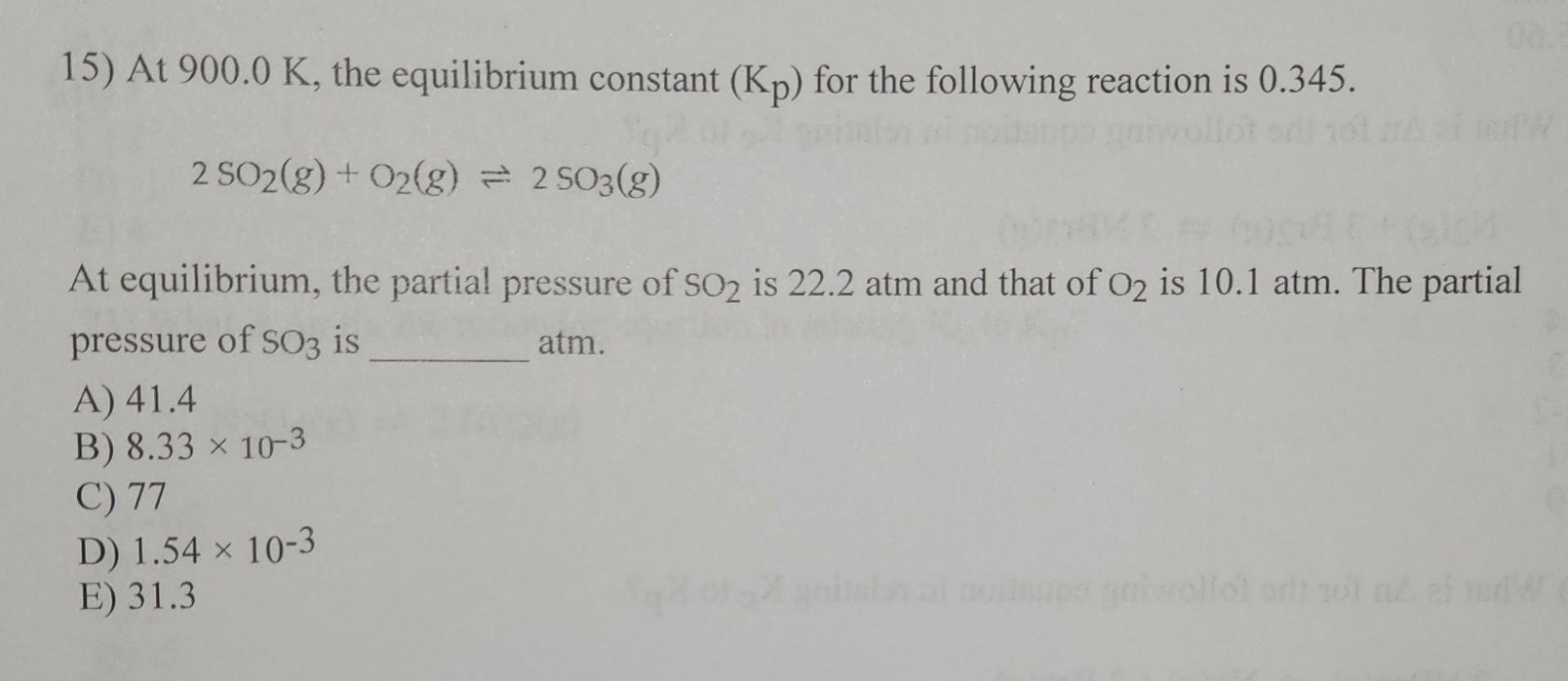 Solved 15) At \\( 900.0 \\mathrm{~K} \\), the equilibrium | Chegg.com
