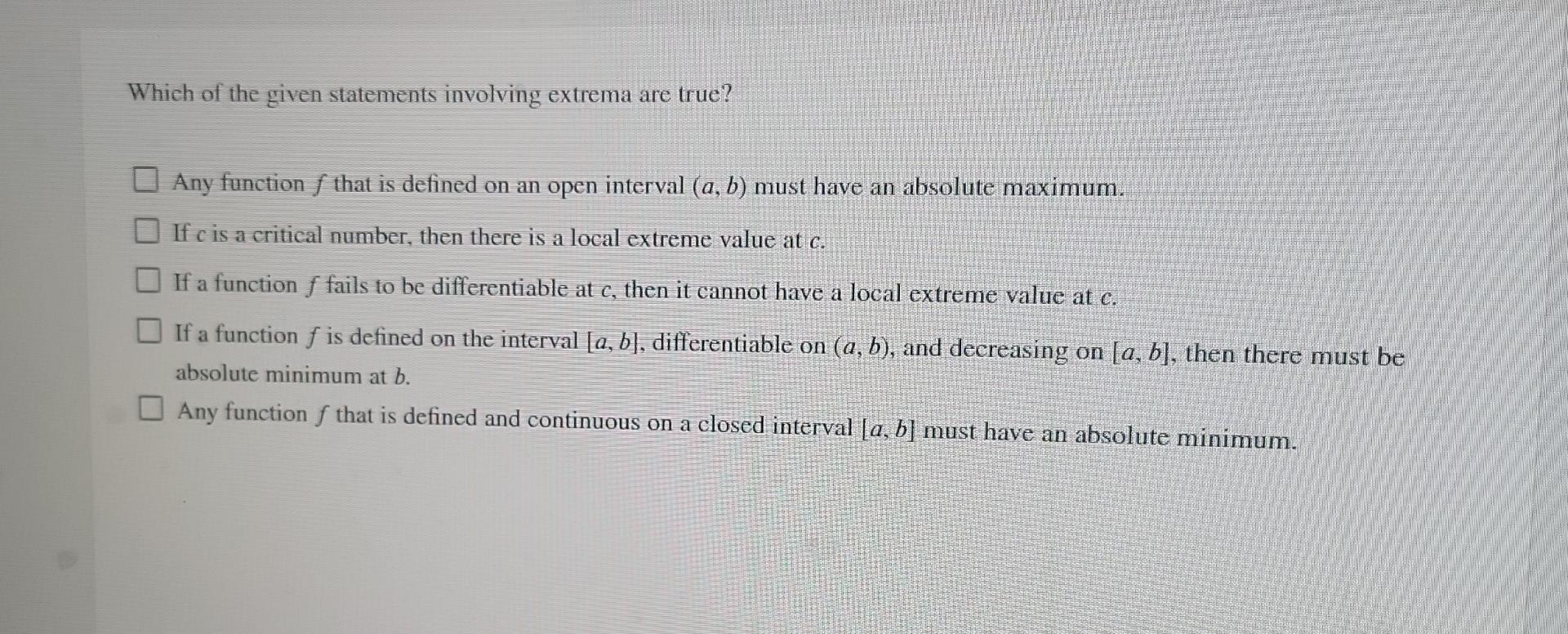 Solved Which of the given statements involving extrema are | Chegg.com