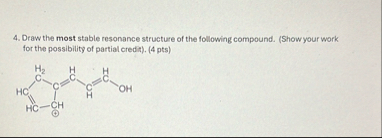 Solved Draw the most stable resonance structure of the | Chegg.com