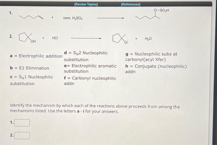 Solved 1. conc. H2SO4 + 2. Identify the mechanism by which | Chegg.com