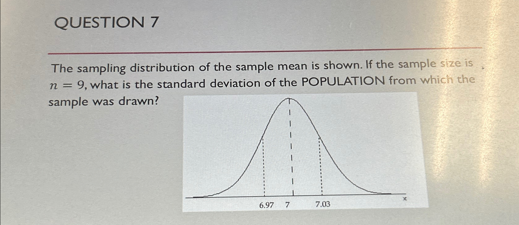 Solved QUESTION 7The sampling distribution of the sample | Chegg.com