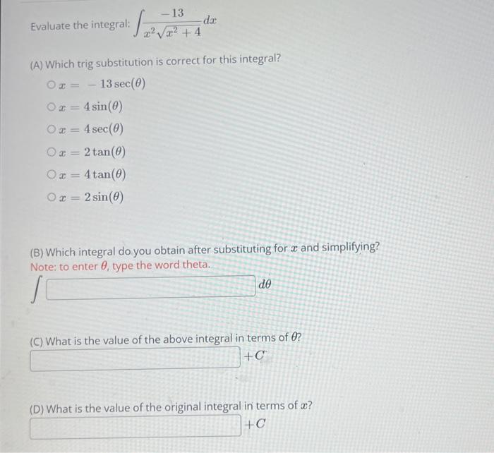 Solved Evaluate the integral: ∫x2x2+4−13dx (A) Which trig | Chegg.com