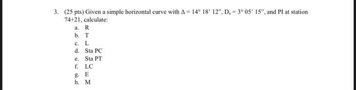 Solved 3. (25 pts) Given a simple horizontal curve with | Chegg.com