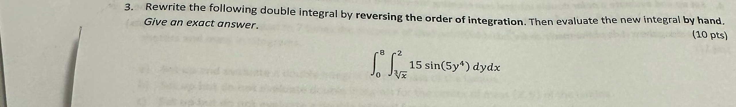 Solved Rewrite the following double integral by reversing | Chegg.com