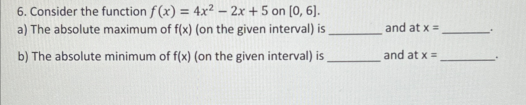 Solved Consider the function f(x)=4x2-2x+5 ﻿on 0,6.a) ﻿The | Chegg.com