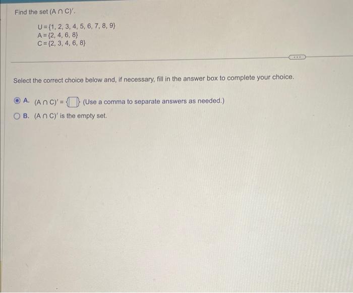 Solved Find the set (A∩C)′. | Chegg.com
