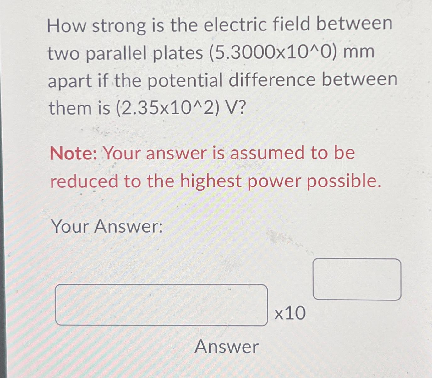 Solved How strong is the electric field between two parallel | Chegg.com