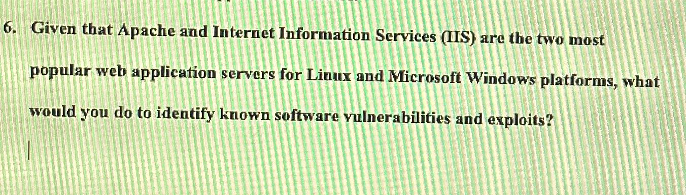Solved Given that Apache and Internet Information Services | Chegg.com
