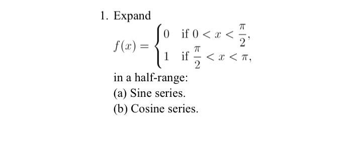 Solved 1. Expand f(x)={01 if 0 | Chegg.com