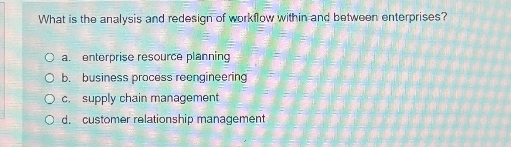 Solved What is the analysis and redesign of workflow within | Chegg.com