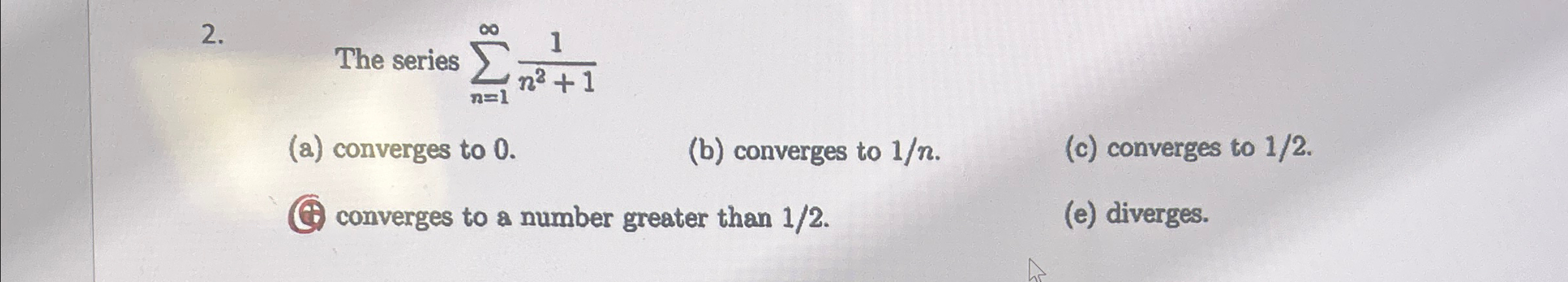 Solved The series ∑n=1∞1n2+1(a) ﻿converges to 0 .(b) | Chegg.com