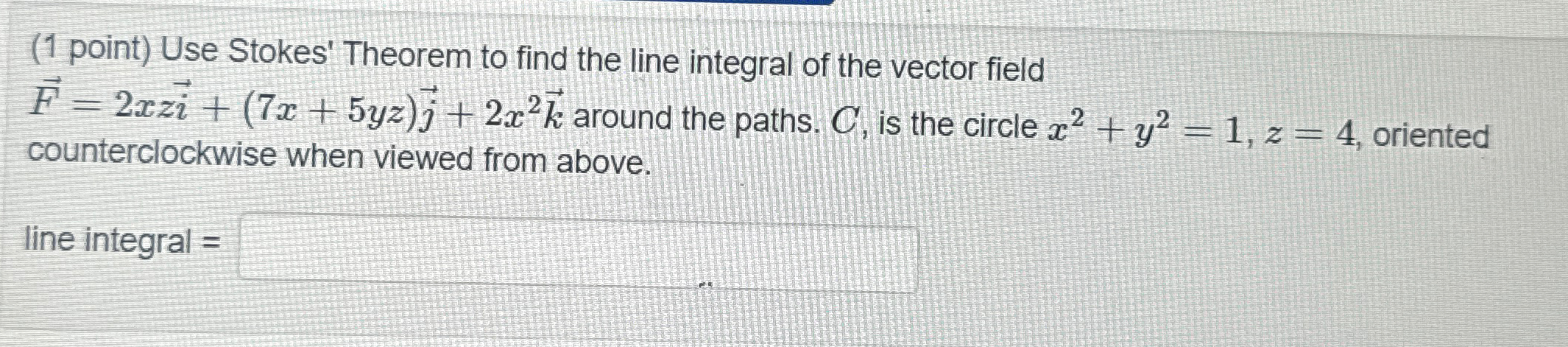 Solved (1 ﻿point) ﻿Use Stokes' Theorem to find the line | Chegg.com