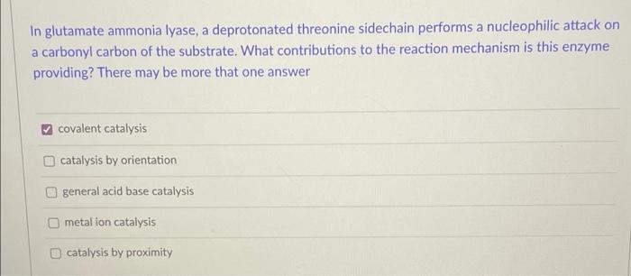 Solved In glutamate ammonia lyase, a deprotonated threonine | Chegg.com