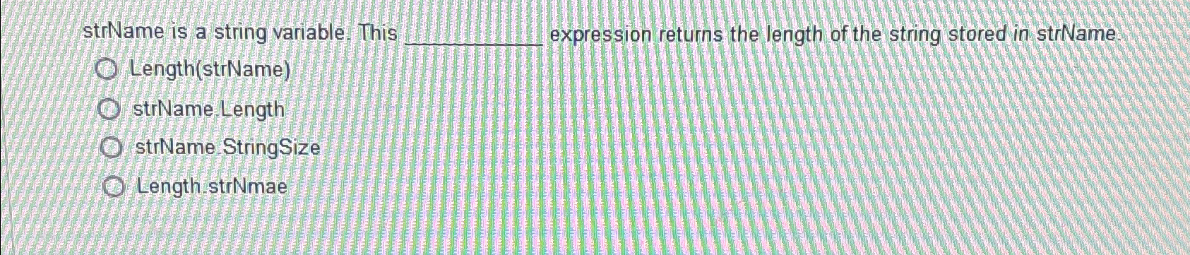 Solved strName is a string variable. This ______ ﻿expression | Chegg.com