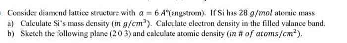 Solved Consider diamond lattice structure with a=6A∘ | Chegg.com