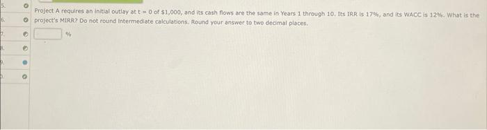 Solved Project A requires an initial outlay at t=0 of | Chegg.com