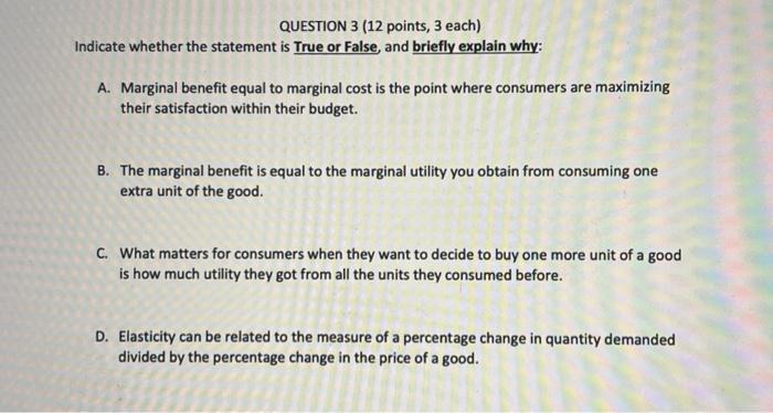 Solved QUESTION 3 ( 12 points, 3 each) Indicate whether the | Chegg.com