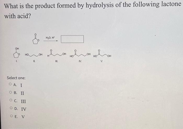 Solved What is the product formed by hydrolysis of the | Chegg.com