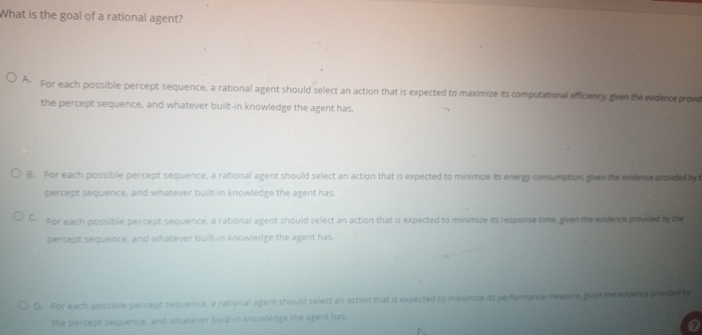 Solved What is the goal of a rational agent?A. ﻿For each | Chegg.com
