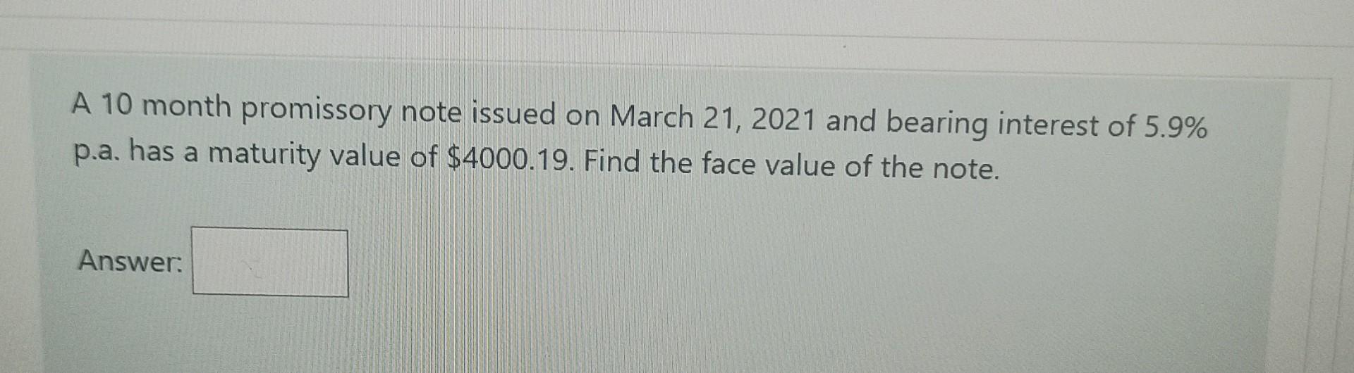 Solved A 10 month promissory note issued on March 21, 2021 | Chegg.com
