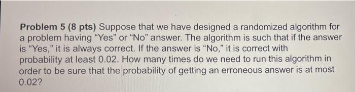 Problem 5 (8 pts) Suppose that we have designed a | Chegg.com