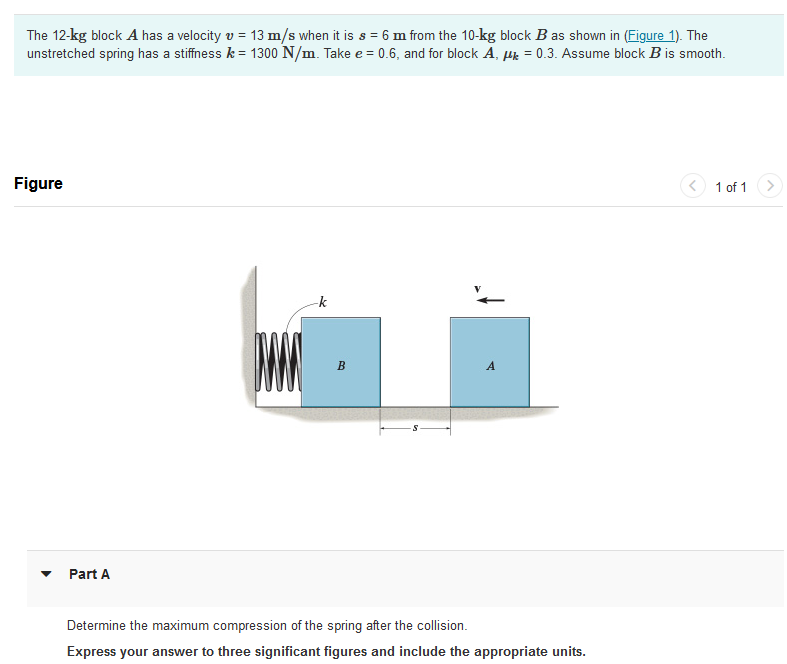 Solved The 12-kg block A has a velocity v=13ms ﻿when it is | Chegg.com