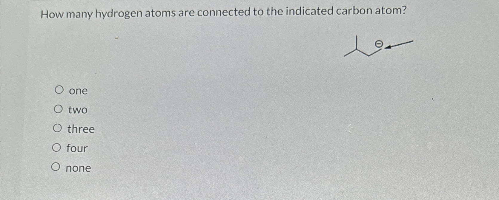 Solved How many hydrogen atoms are connected to the | Chegg.com