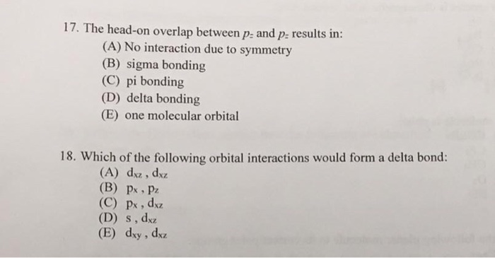 Solved 17. The head-on overlap between p- and p- results in: | Chegg.com
