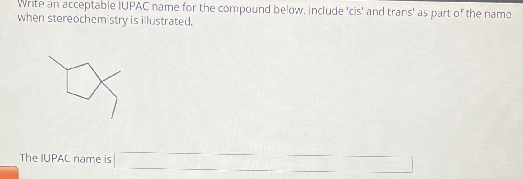 Solved Write an acceptable IUPAC name for the compound | Chegg.com