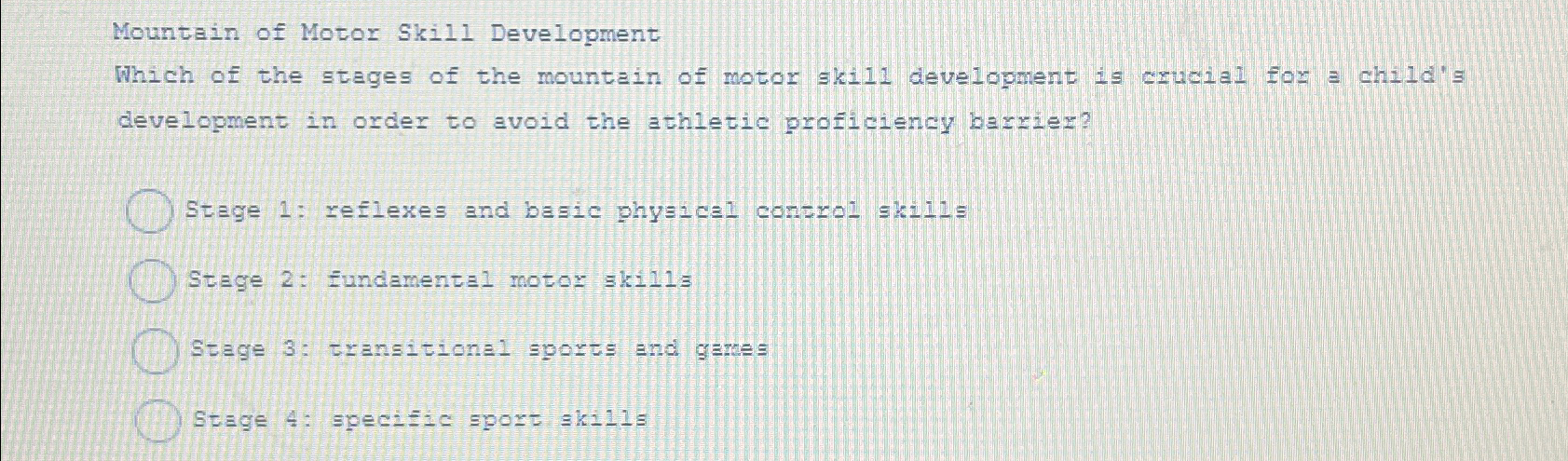 Solved Mountain of Motor Skill DevelopmentWhich of the | Chegg.com