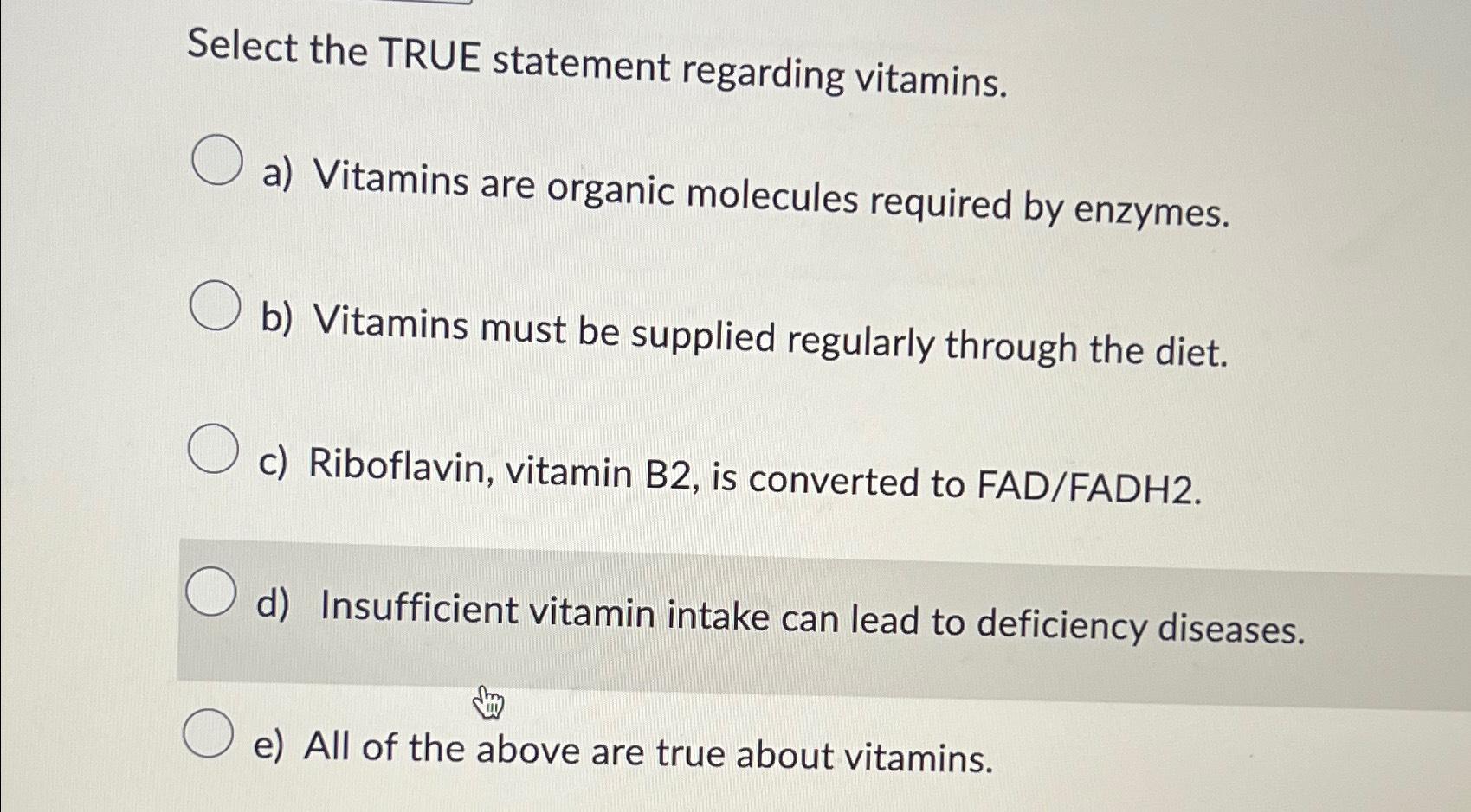 Solved Select the TRUE statement regarding vitamins.a) | Chegg.com