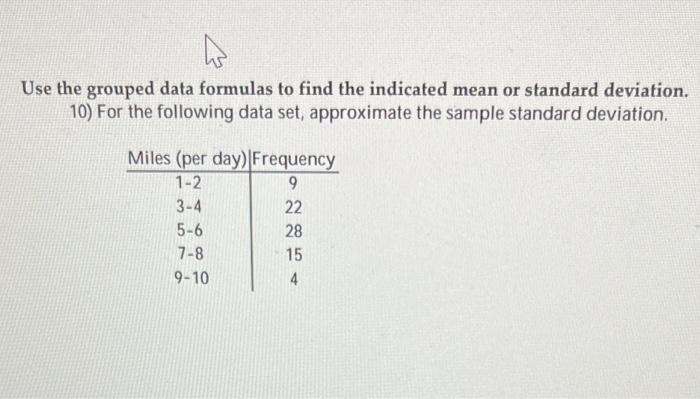 Solved Use the grouped data formulas to find the indicated | Chegg.com
