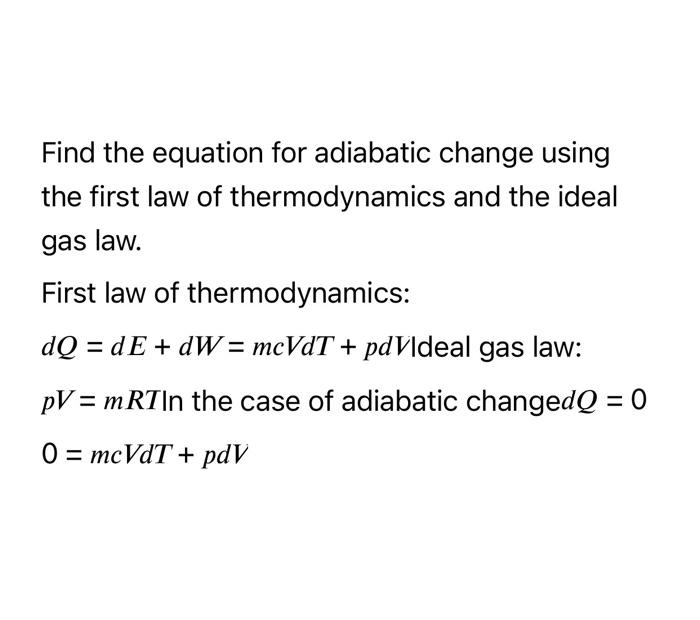 Solved Find the equation for adiabatic change using the | Chegg.com