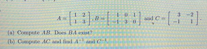 Solved 1- [1 2]-[:)] and c-[-\ ;] (a) Compute AB. Does BA | Chegg.com