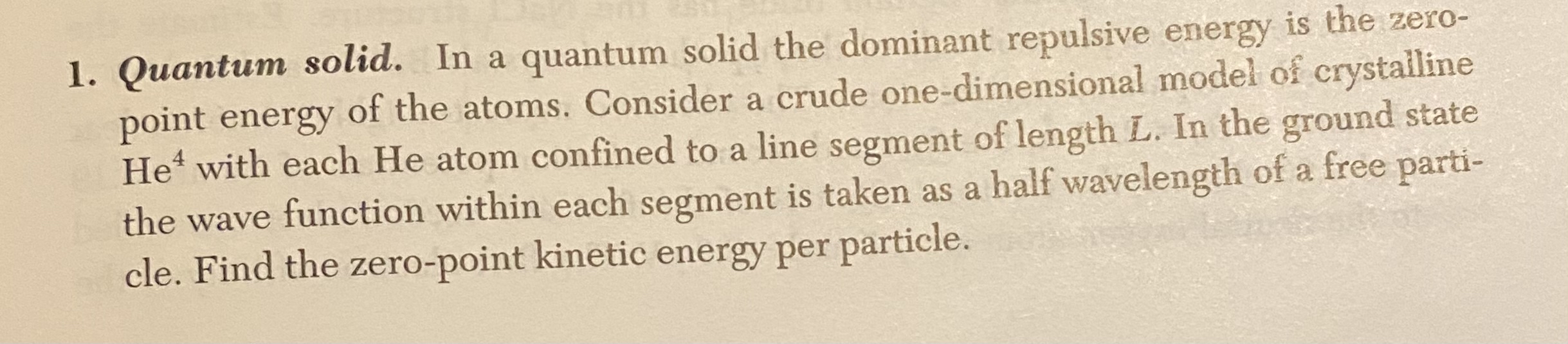 Quantum solid. In a quantum solid the dominant | Chegg.com