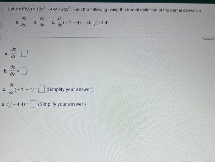Solved Let z=f(x,y)=10x2−4xy+25y2. Find the following using | Chegg.com