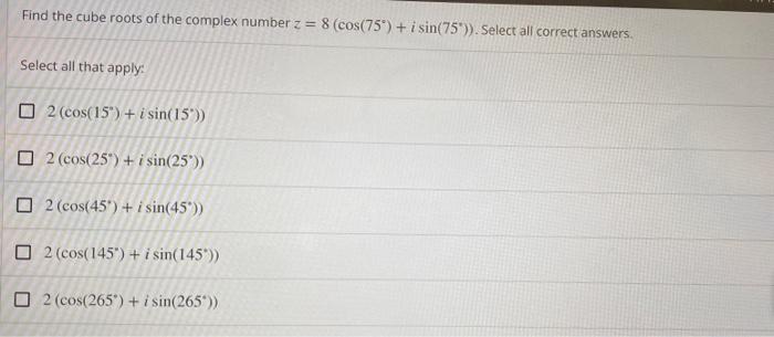 Solved Find the cube roots of the complex number | Chegg.com