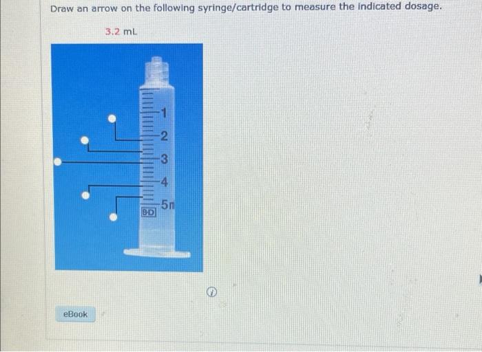 Solved Identify the dosage (in milliliters) measured on the | Chegg.com
