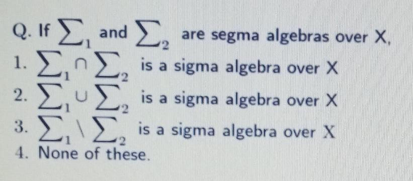 Solved are segma algebras over X, . a X Q. 16 Σ, and Σ. 1. | Chegg.com