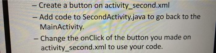 Solved Second Activityjava MainActivity java activity | Chegg.com