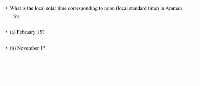 Solved • What is the local solar time corresponding to noon | Chegg.com