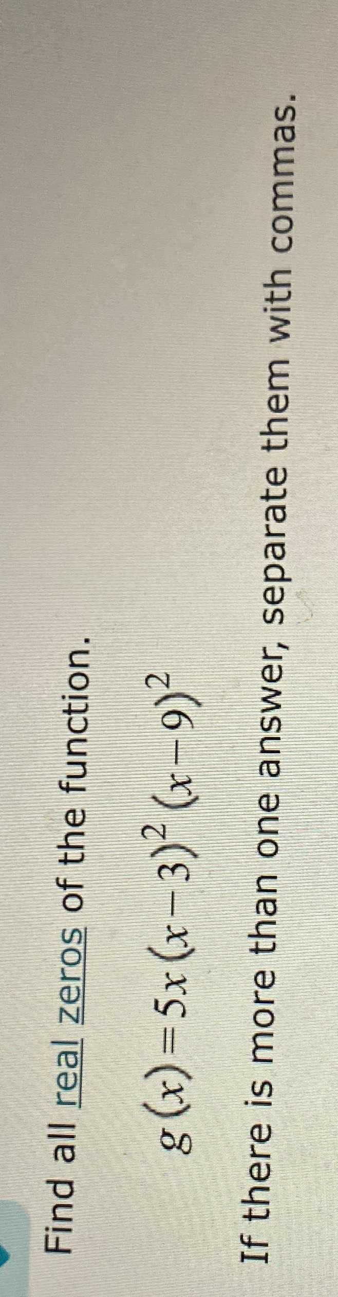 Solved Find all real zeros of the | Chegg.com