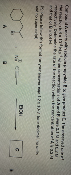 Solved Compound A reacts with sodium propynide B to give | Chegg.com
